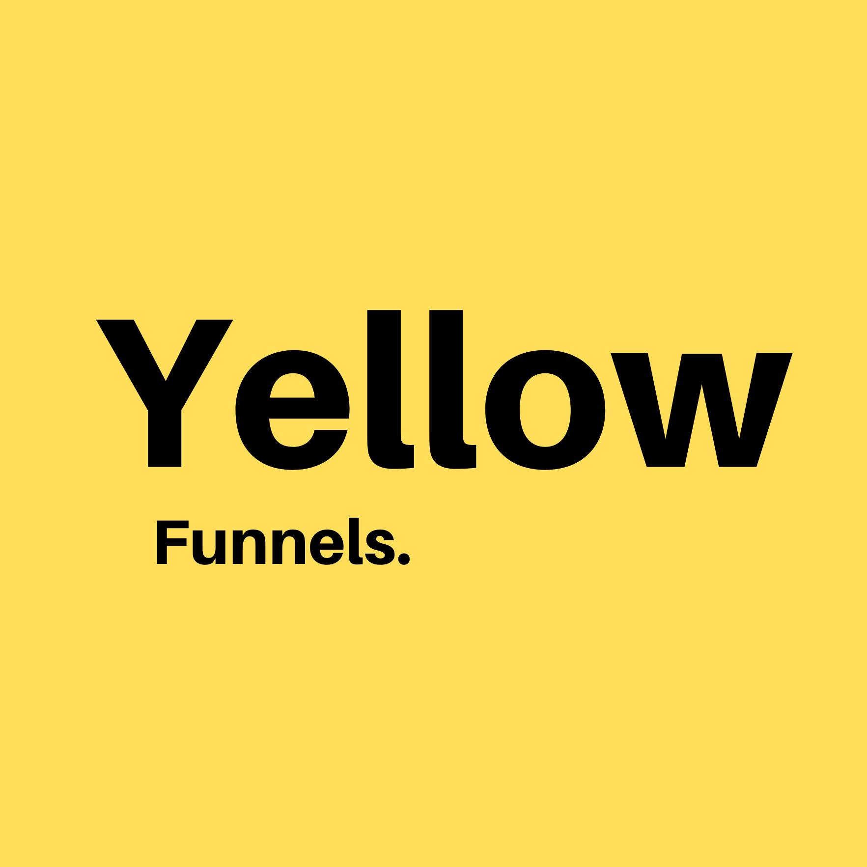 Yellow Funnels - 24/7 nieuwe klanten op de automatische piloot!